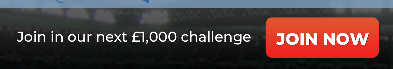 Football bets and tips - £1000 Tipster Challenge | £10 to £1000 challenge